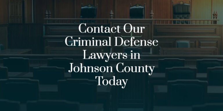 Johnson County Criminal Defense Attorney | Contact Us Today